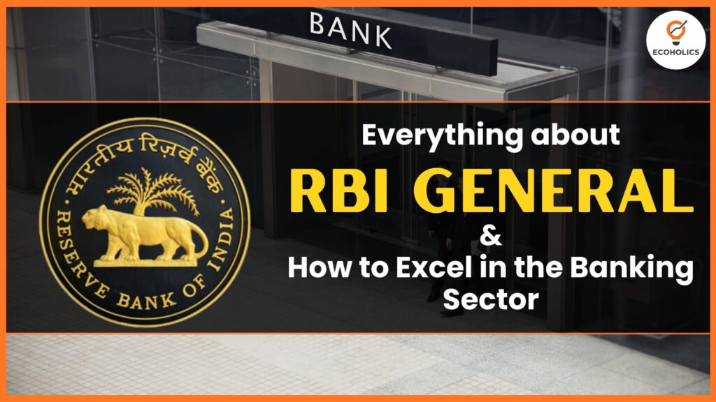 Everything about RBI General & How to Excel in the Banking Sector ...